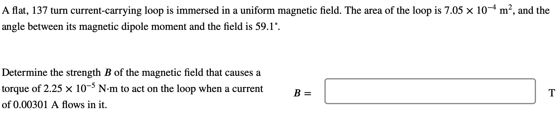 Solved A flat, 137 ﻿turn current-carrying loop is immersed | Chegg.com
