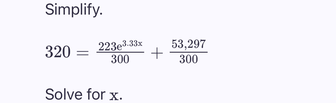 Solved Simplify.320=223e3.33x300+53,297300Solve for x. | Chegg.com