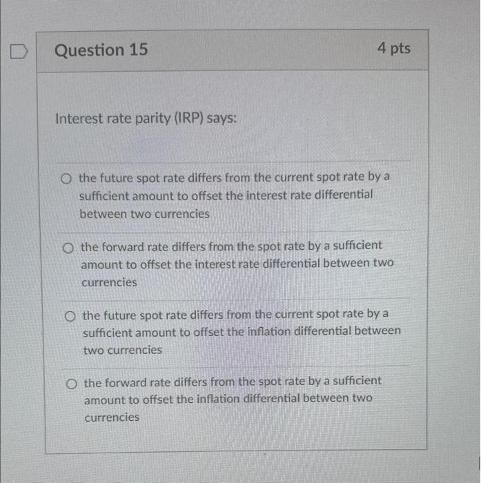 Solved Interest rate parity (IRP) says: the future spot rate | Chegg.com