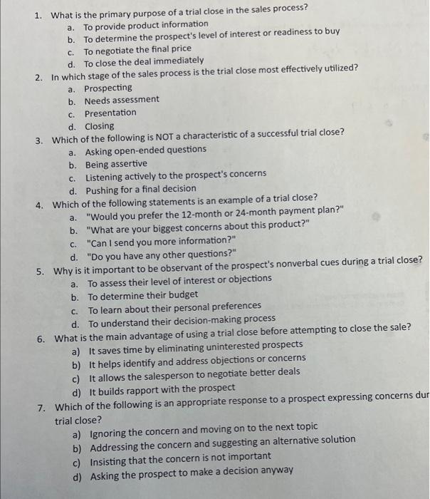 Solved 1. What is the primary purpose of a trial close in | Chegg.com