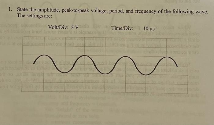 Solved State the amplitude, peak-to-peak voltage, period, | Chegg.com