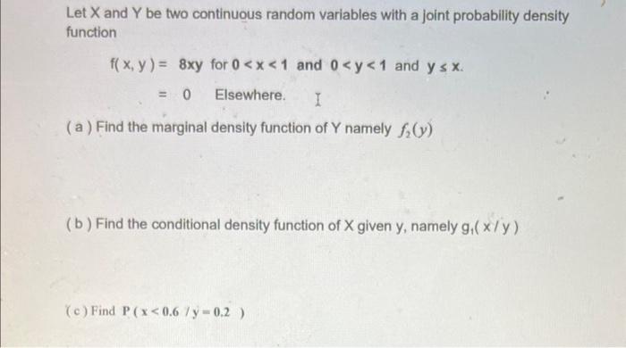 Solved Let X and Y be two continuous random variables with a | Chegg.com
