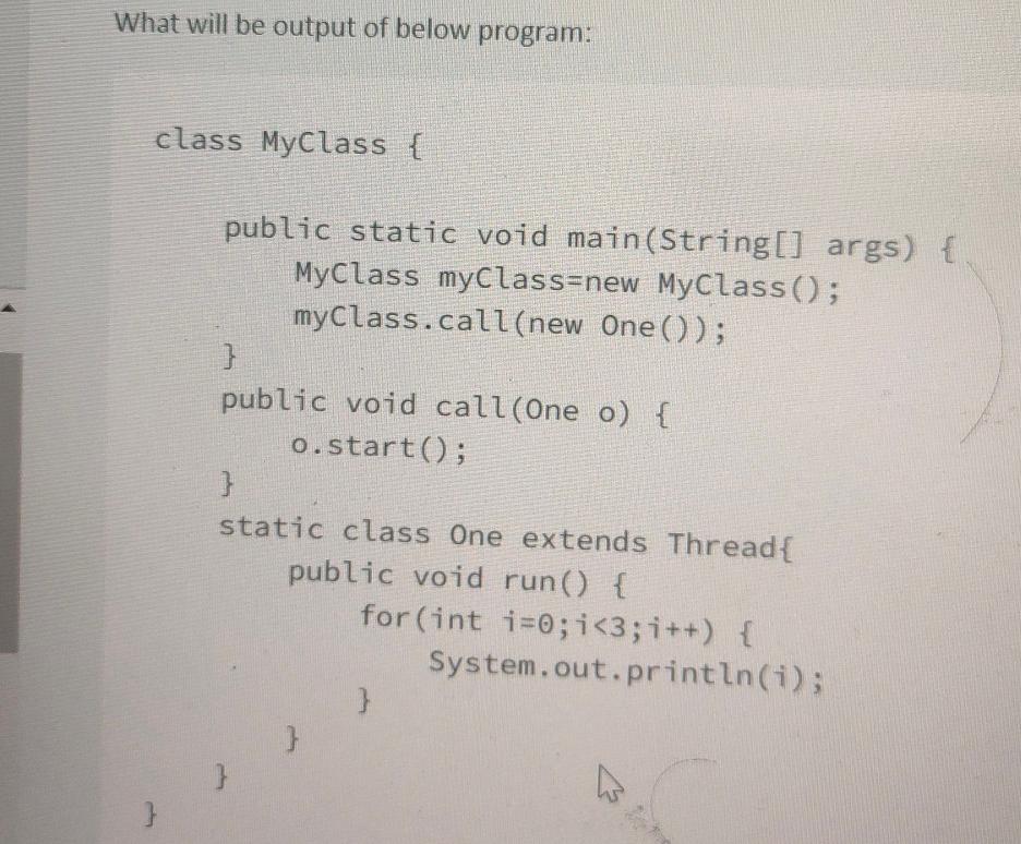 Solved What will be output of below program:class Myclass | Chegg.com Solved What will be output of below program:class Myclass | Chegg.com