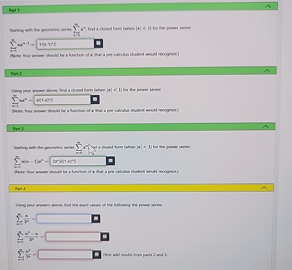 Solved Part 1Starting with the geometric series ∑n=0∞xn, | Chegg.com