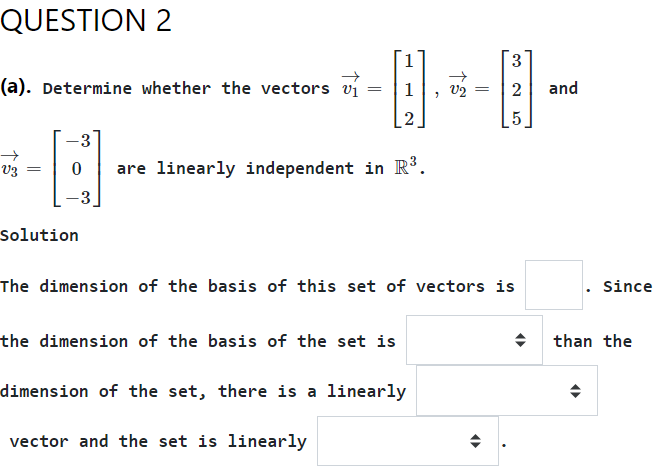 Solved QUESTION 2(a). ﻿Determine whether the vectors | Chegg.com