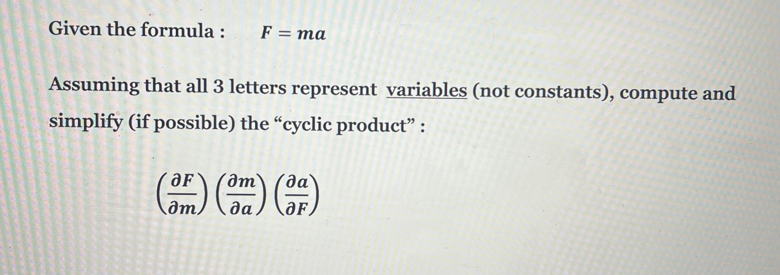 Solved Given the formula : F=maAssuming that all 3 ﻿letters | Chegg.com