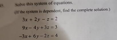 Solved Solve this system of equations.(if the system is | Chegg.com