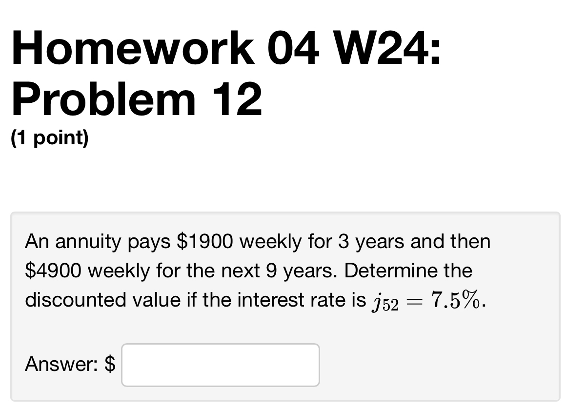 Solved Homework 04 ﻿W24: Problem 12(1 ﻿point)An annuity pays | Chegg.com