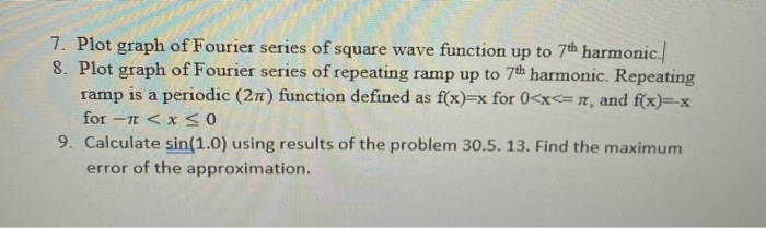 Solved 7. Plot graph of Fourier series of square wave | Chegg.com