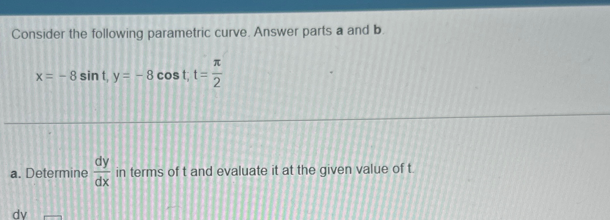 Solved Consider the following parametric curve. Answer parts | Chegg.com