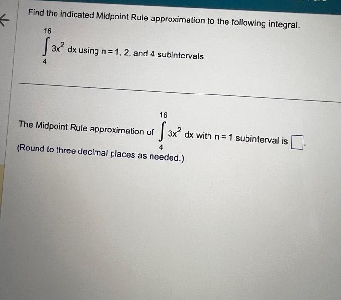 Solved Find the indicated Midpoint Rule approximation to the | Chegg.com