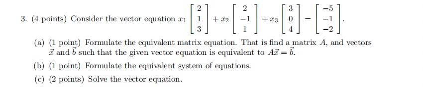 Solved (4 ﻿points) ﻿Consider the vector equation | Chegg.com
