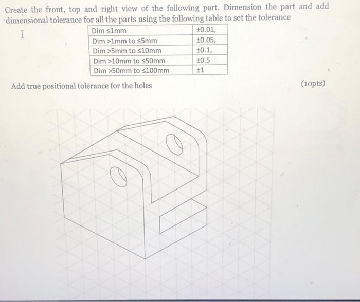 Solved Create the front, top and right view of the following | Chegg.com