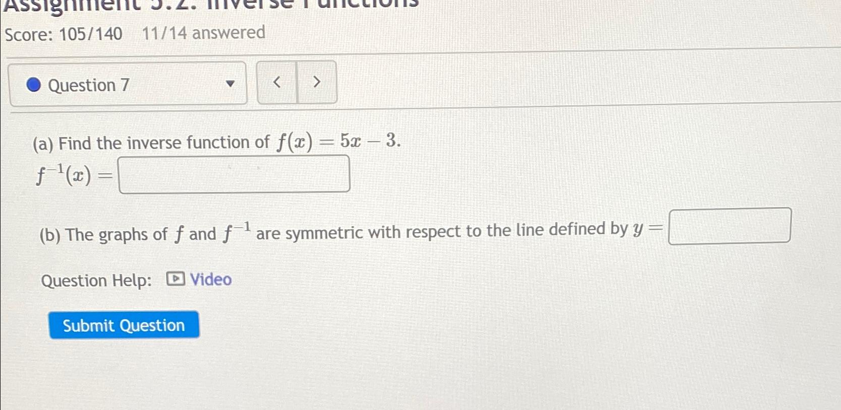 Solved Score: 105/140 11/14 answered(a) Find the inverse | Chegg.com Solved Score: 105/140 11/14 answered(a) Find the inverse | Chegg.com