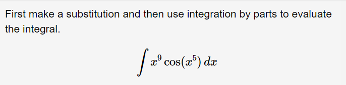 Solved First make a substitution and then use integration by | Chegg.com