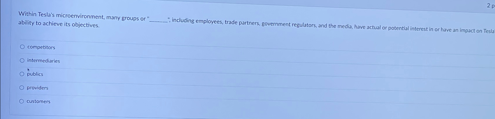 Solved 2pWithin Tesla's microenvironment, many groups or ". | Chegg.com