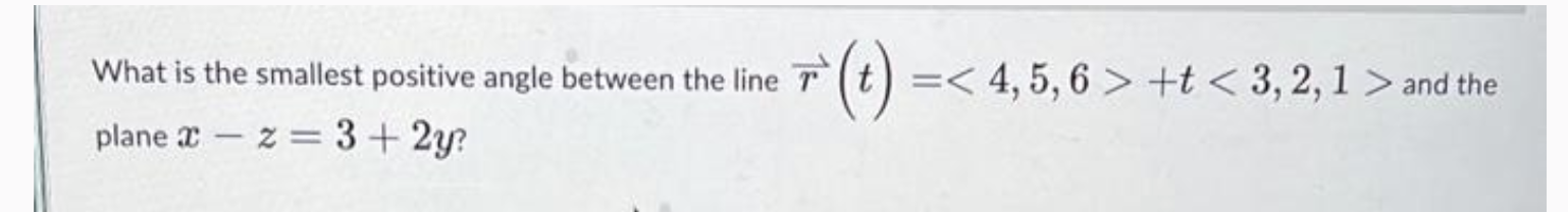 Solved What is the smallest positive angle between the line | Chegg.com