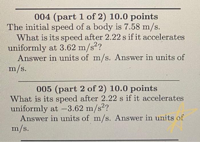 Solved 004 (part 1 of 2 ) 10.0 points The initial speed of a | Chegg.com