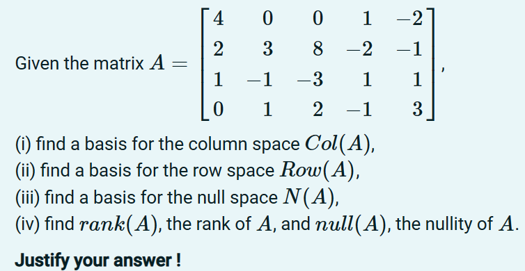 Solved Given the matrix A=⎣⎡421003−1108−321−21−1−2−113⎦⎤, | Chegg.com