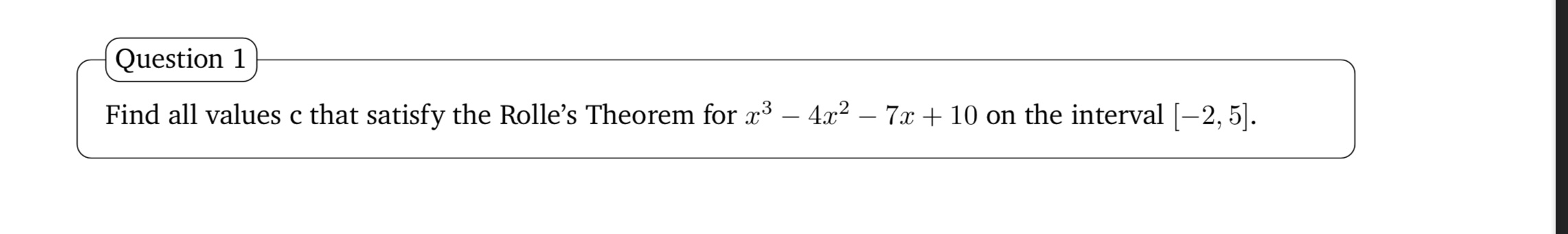 Solved Question 1Find all values c that satisfy the Rolle's | Chegg.com