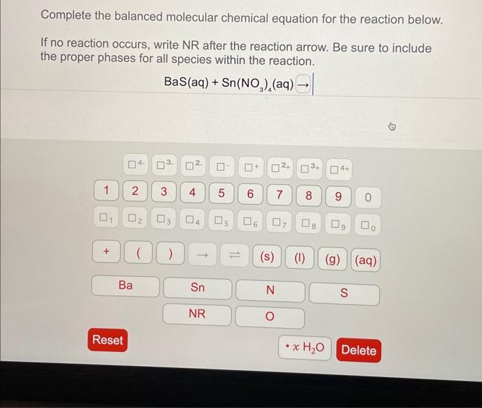 Solved Complete the balanced molecular chemical equation for | Chegg.com