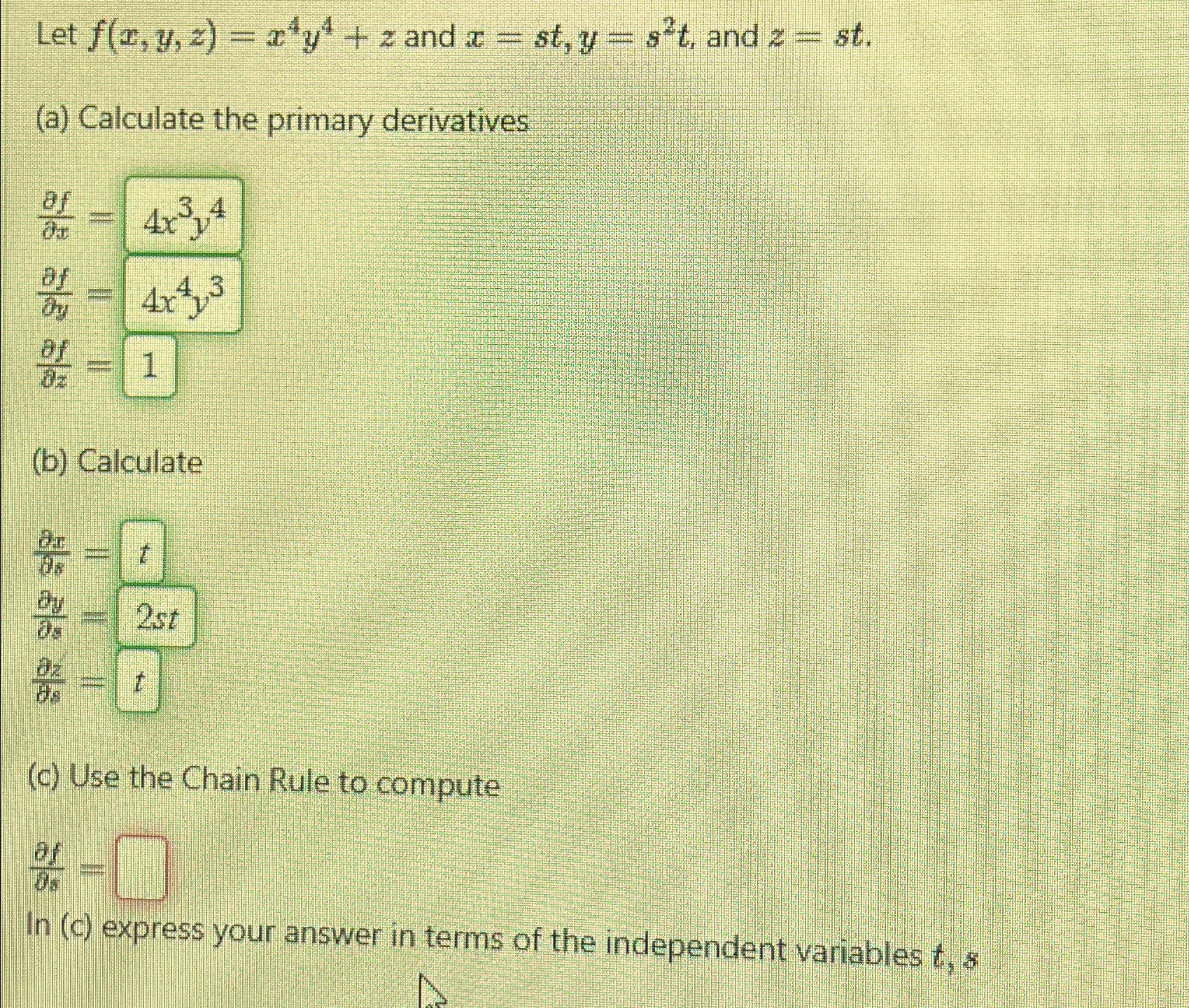 Solved Let F X Y Z X4y4 Z ﻿and X St Y S2t ﻿and Z St A