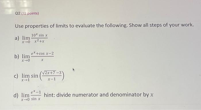Solved Use properties of limits to evaluate the following. | Chegg.com
