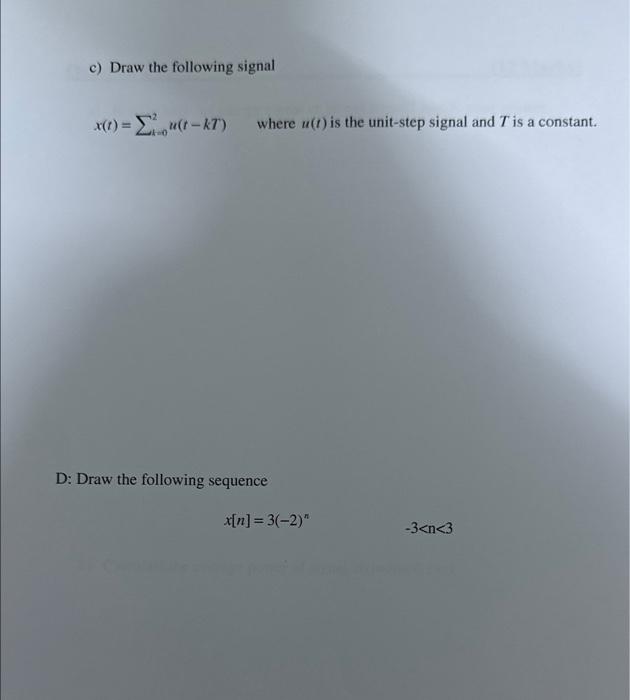 Solved b) Draw the following sequence x[n]=∑i−11δ[n−k] where | Chegg.com