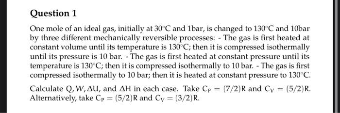 Solved Question 1 One mole of an ideal gas, initially at | Chegg.com