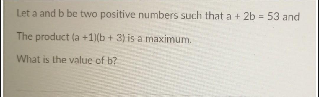 Solved Let a and b be two positive numbers such that a + 2b | Chegg.com
