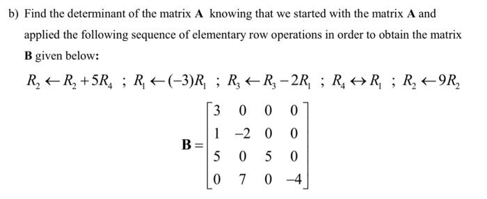Solved Linear Algebra finding det. Find the determinant of | Chegg.com