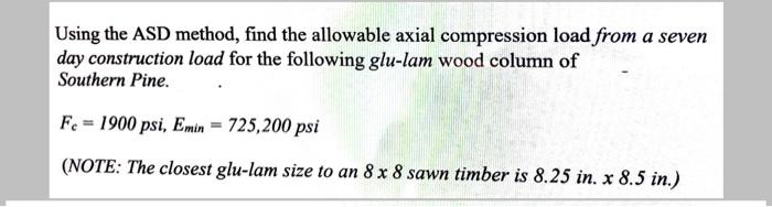 Solved Using the ASD method, find the allowable axial | Chegg.com