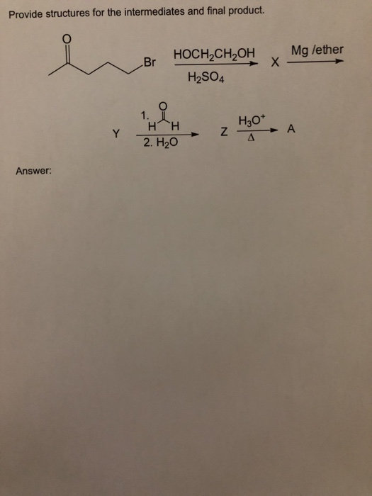 Solved Provide structures for the intermediates and final | Chegg.com