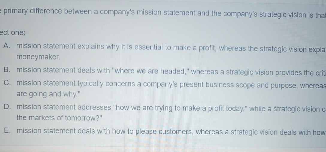 Solved primary difference between a company's mission | Chegg.com