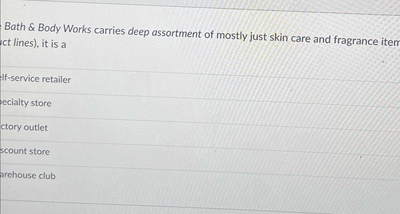 Solved Bath & Body Works carries deep assortment of mostly | Chegg.com