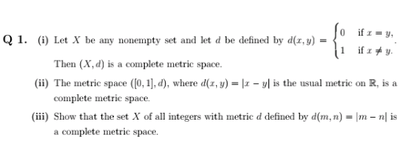 Solved 1. (i) Let X be any nonempty set and let d be defined | Chegg.com