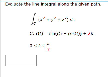 Solved Evaluate the line integral along the given | Chegg.com