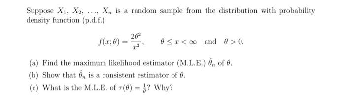 Solved Suppose X1,X2,…,Xn is a random sample from the | Chegg.com
