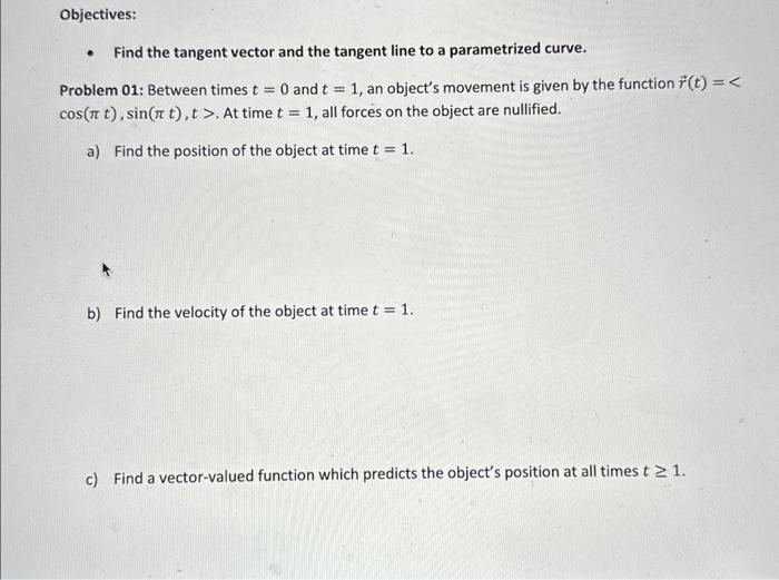 Solved - Find the tangent vector and the tangent line to a | Chegg.com