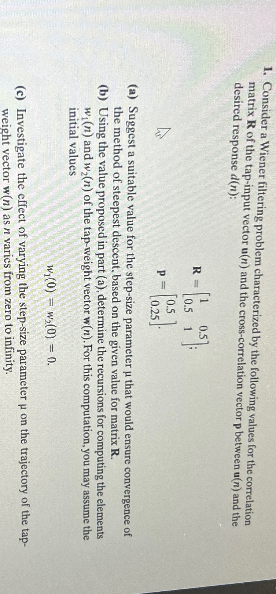 Solved Consider a Wiener filtering problem characterized by | Chegg.com