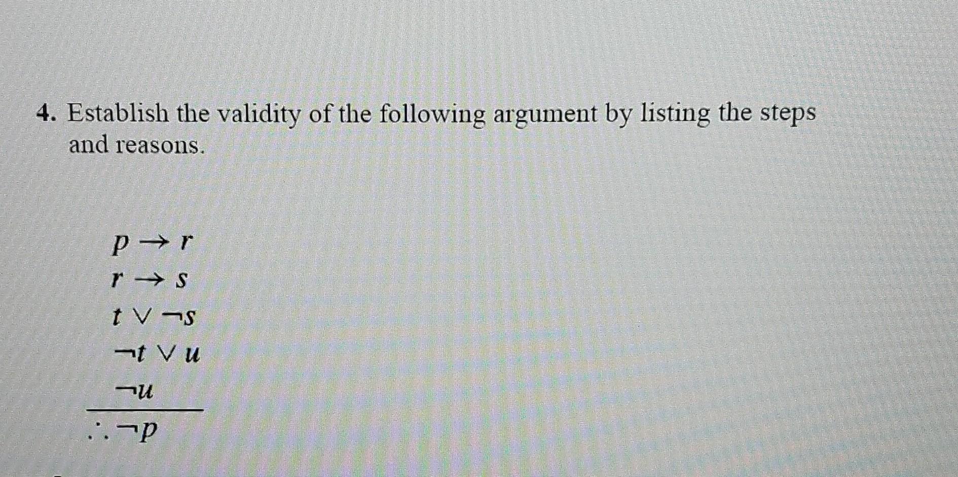 Solved 4. Establish the validity of the following argument | Chegg.com