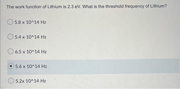 Solved The work function of Lithium is 2.3eV. What is the | Chegg.com
