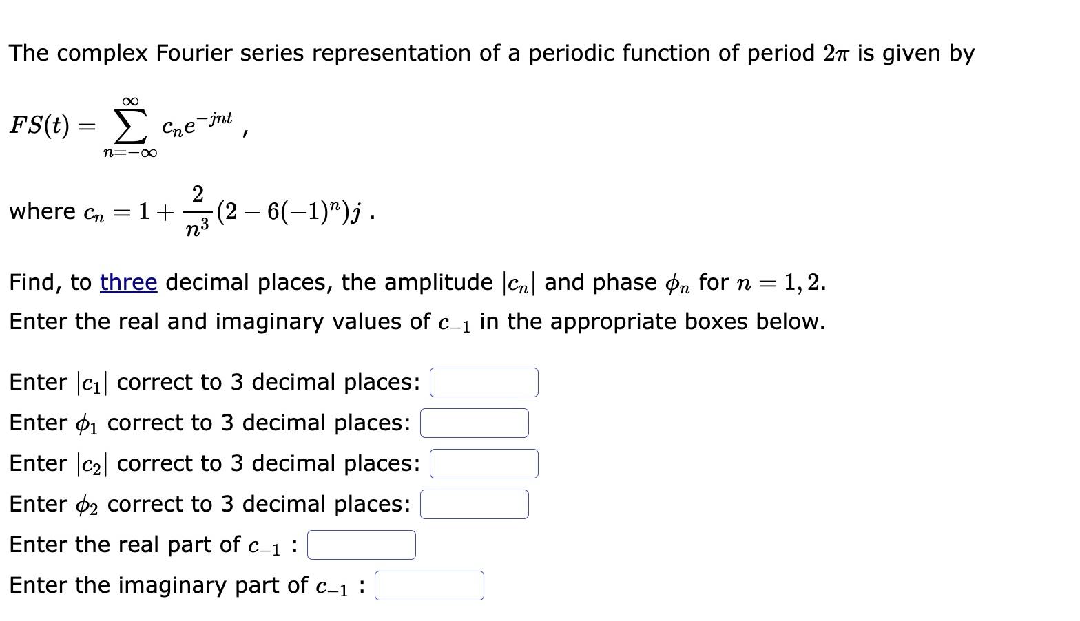 Solved The complex Fourier series representation of a | Chegg.com