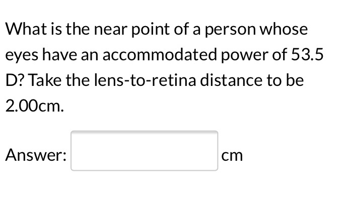 Solved What is the near point of a person whose eyes have an | Chegg.com
