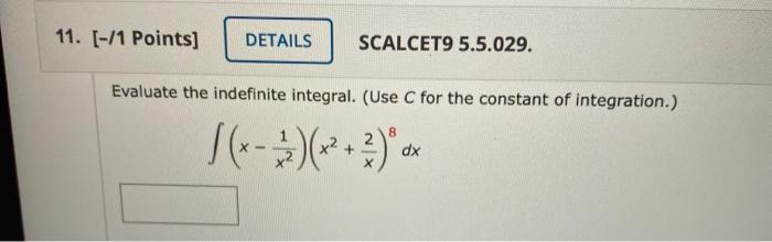 Solved 11. [-/1 Points] DETAILS SCALCET9 5.5.029. Evaluate | Chegg.com