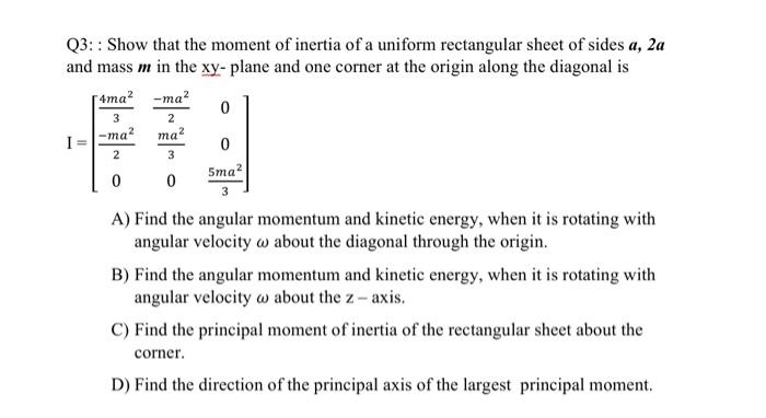 Solved Q3:: Show that the moment of inertia of a uniform | Chegg.com