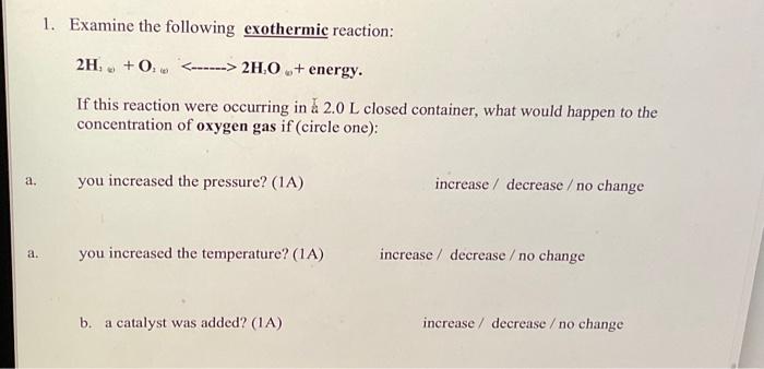 Solved a. a. 1. Examine the following exothermic reaction: | Chegg.com