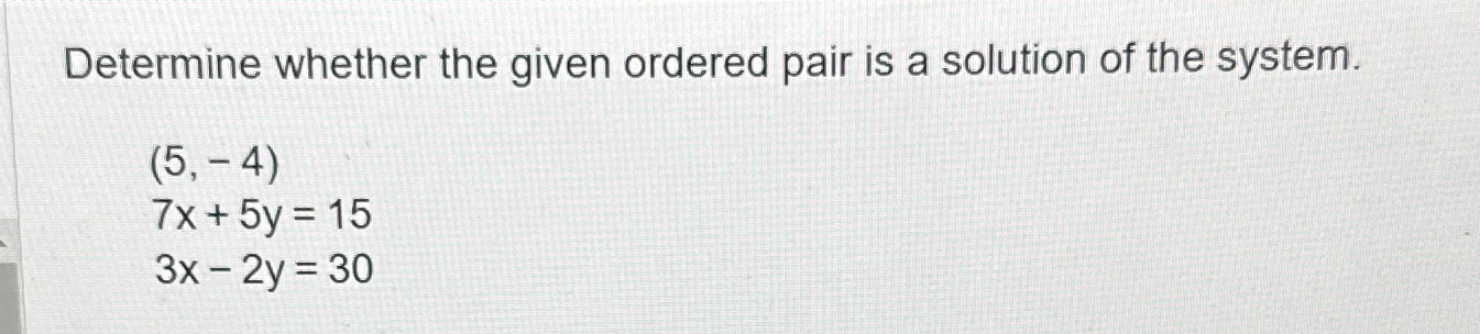 Solved Determine whether the given ordered pair is a | Chegg.com