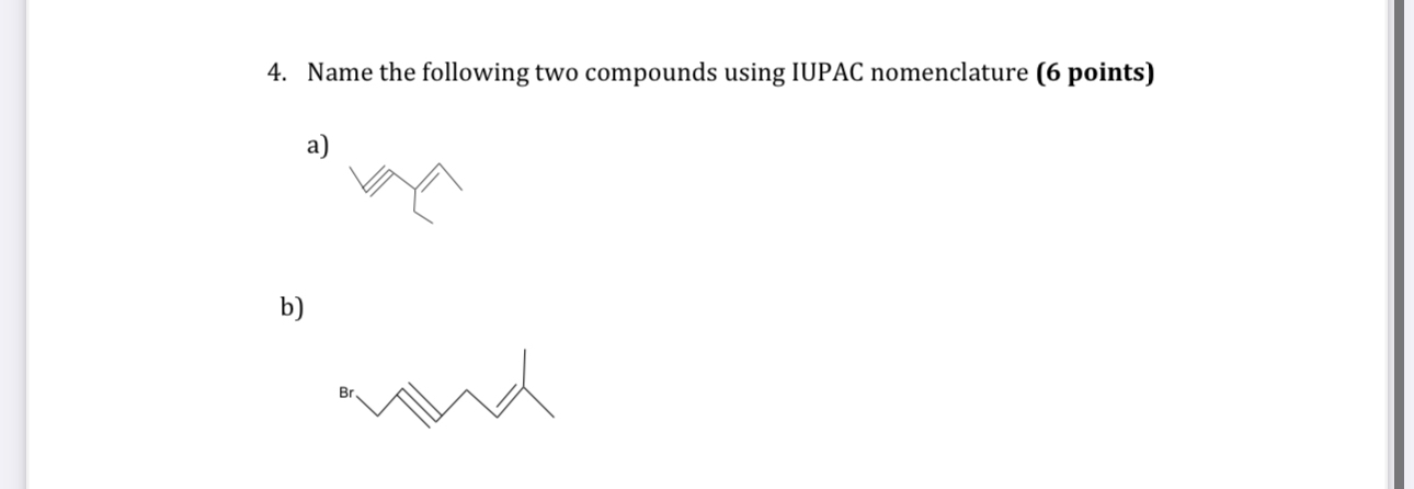 Solved Name the following two compounds using IUPAC | Chegg.com