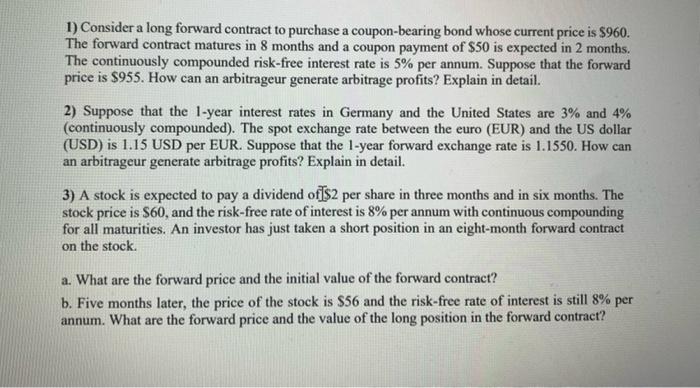 Solved 1) Consider a long forward contract to purchase a | Chegg.com